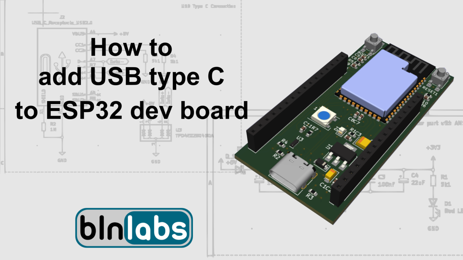 How to add USB type C to ESP32 development board | blnLabs How to add USB type C to ESP32 development board | blnLabs